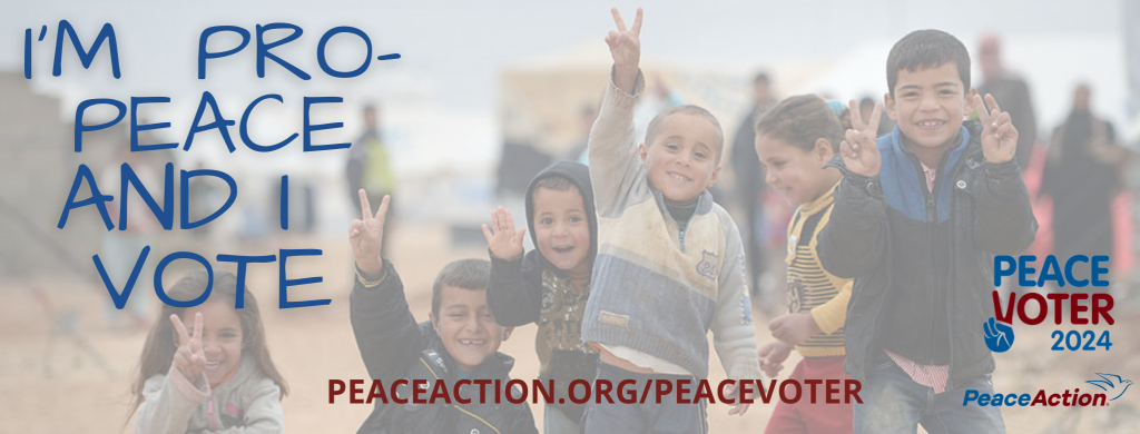 Peace Voter Action Center - Peace Action